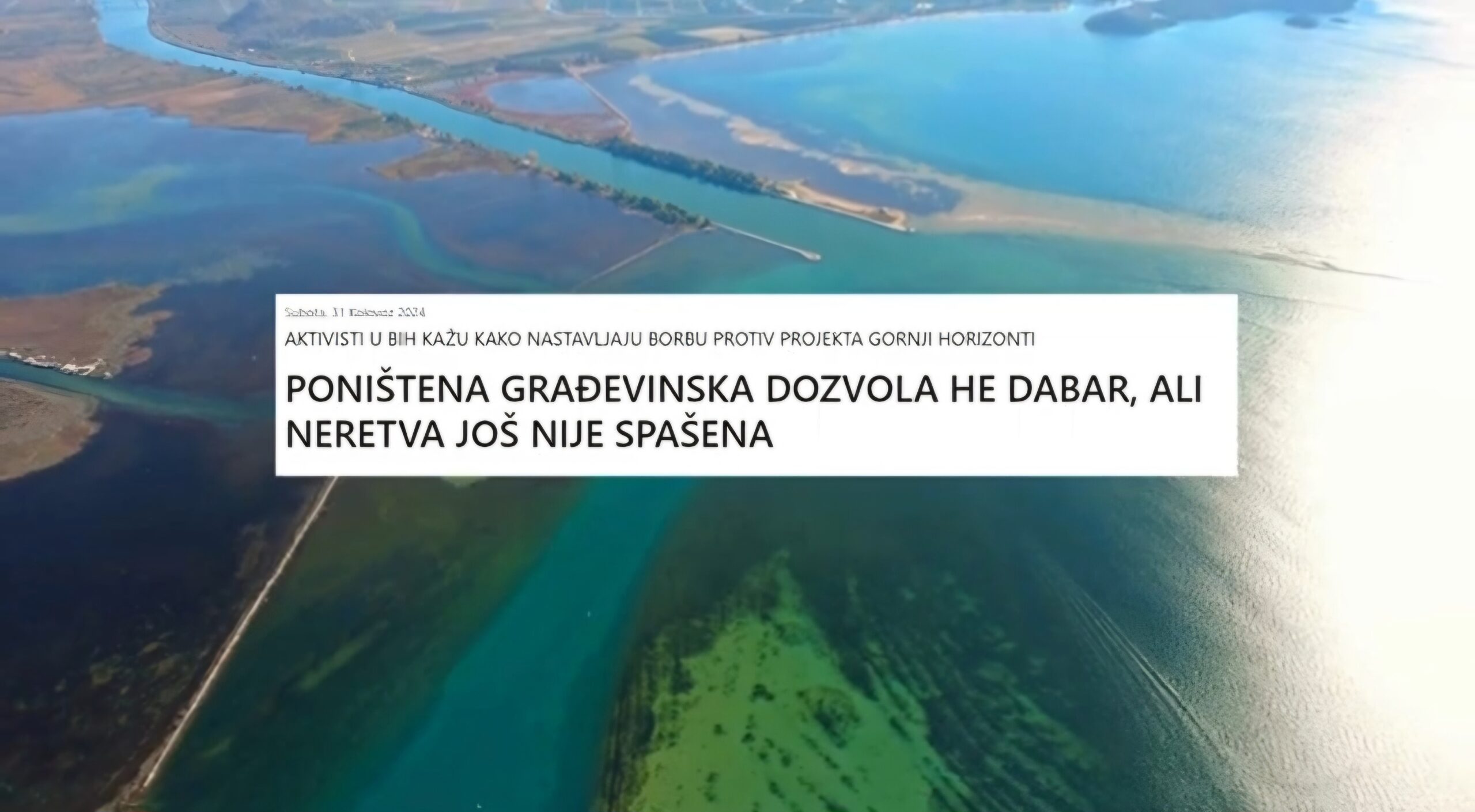 VIDEO | Velika ekološka prijetnja dolini Neretve: Što sve loše donosi projekt Gornji Horizonti ...